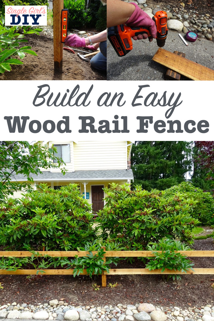 How to Build a Wood Rail Fence - Single Girl's DIY
