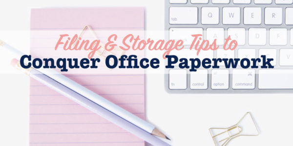 Filing & Storage Tips to Organize Office Paperwork - Single Girl's DIY