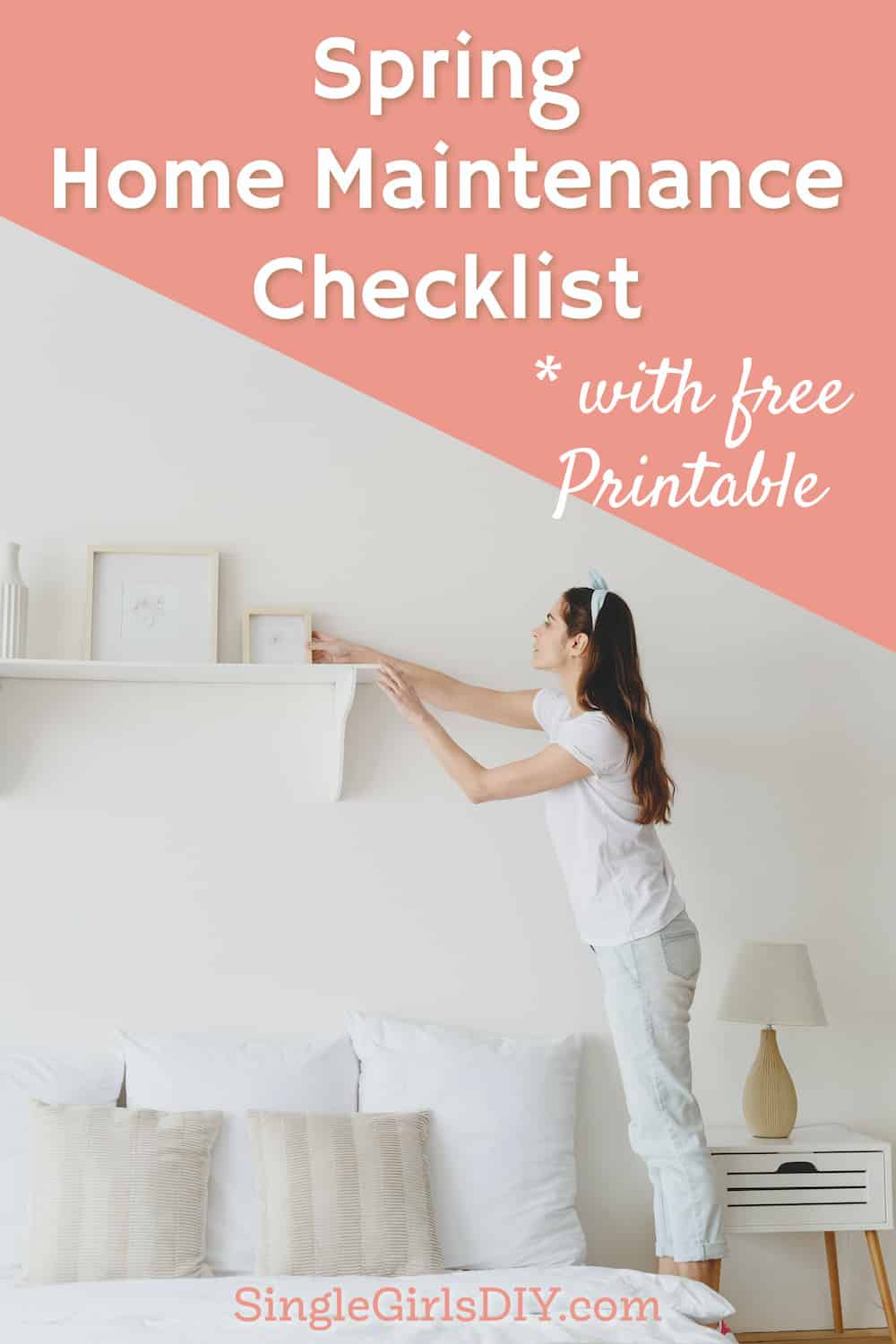 Spring Home Maintenance Checklist: 17 Tips - Single Girl's DIY