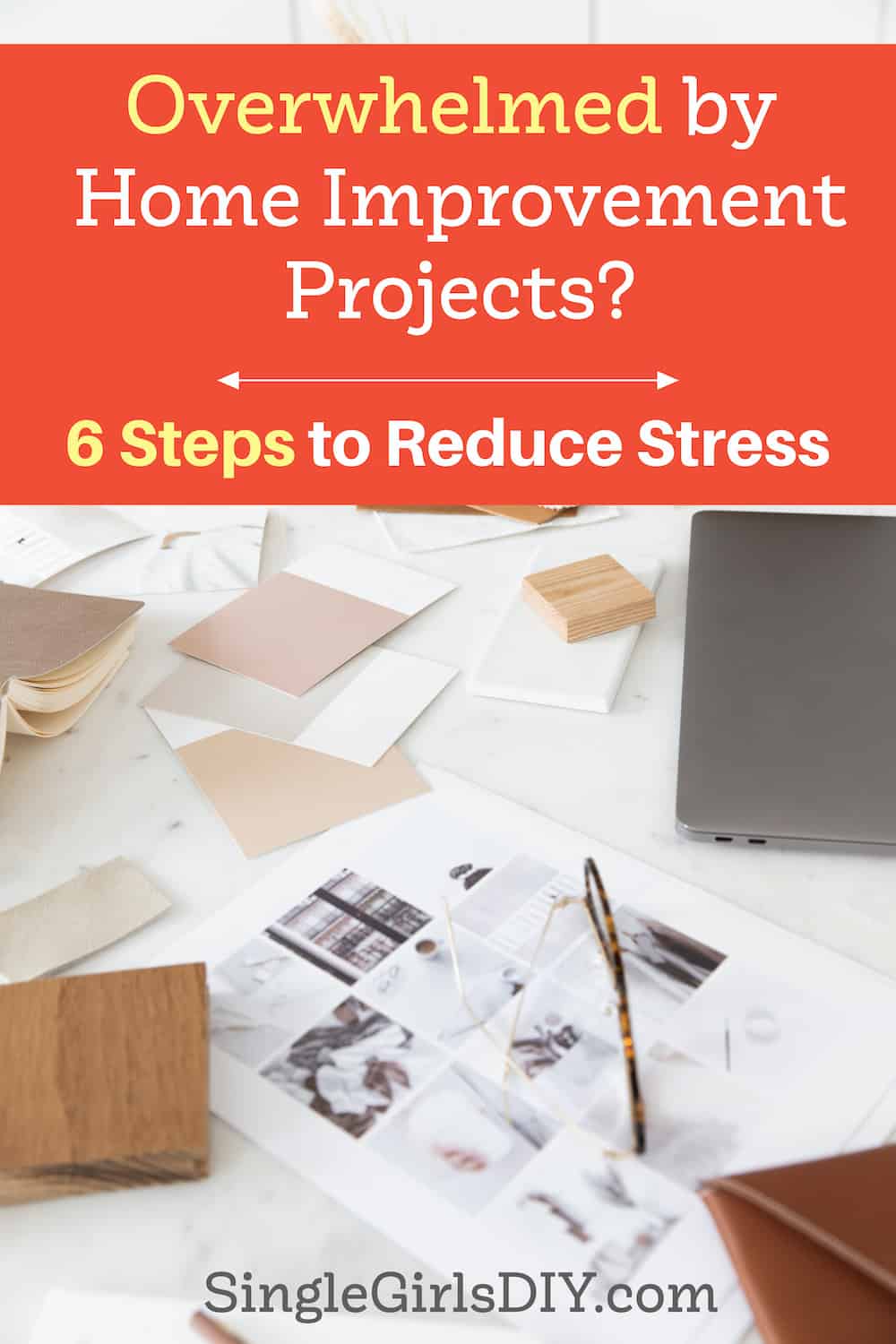 6 Steps to Conquer Home Improvement Overwhelm - Single Girl's DIY