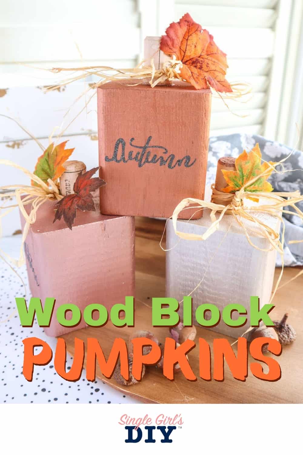 DIY Wood Block Pumpkins - Single Girl's DIY