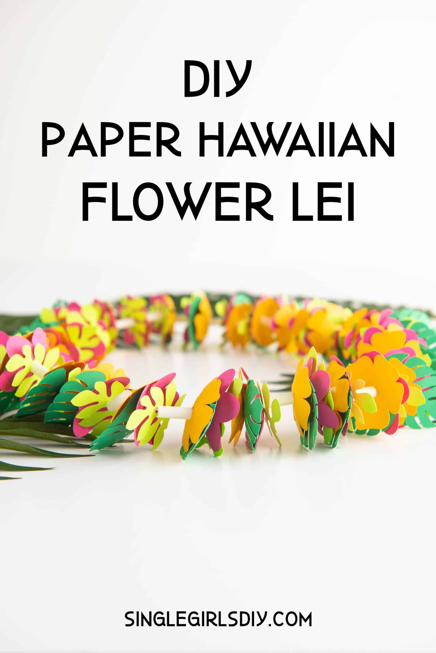 DIY Paper Hawaiian Necklace Lei - Single Girl's DIY