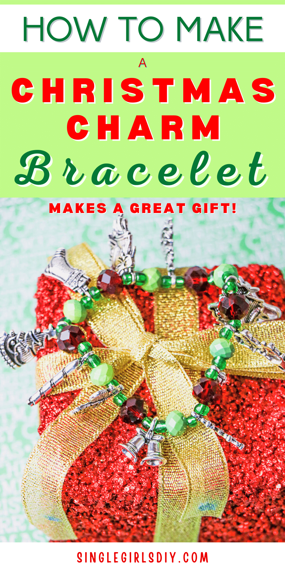 DIY Christmas Charm Bracelet - Single Girl's DIY