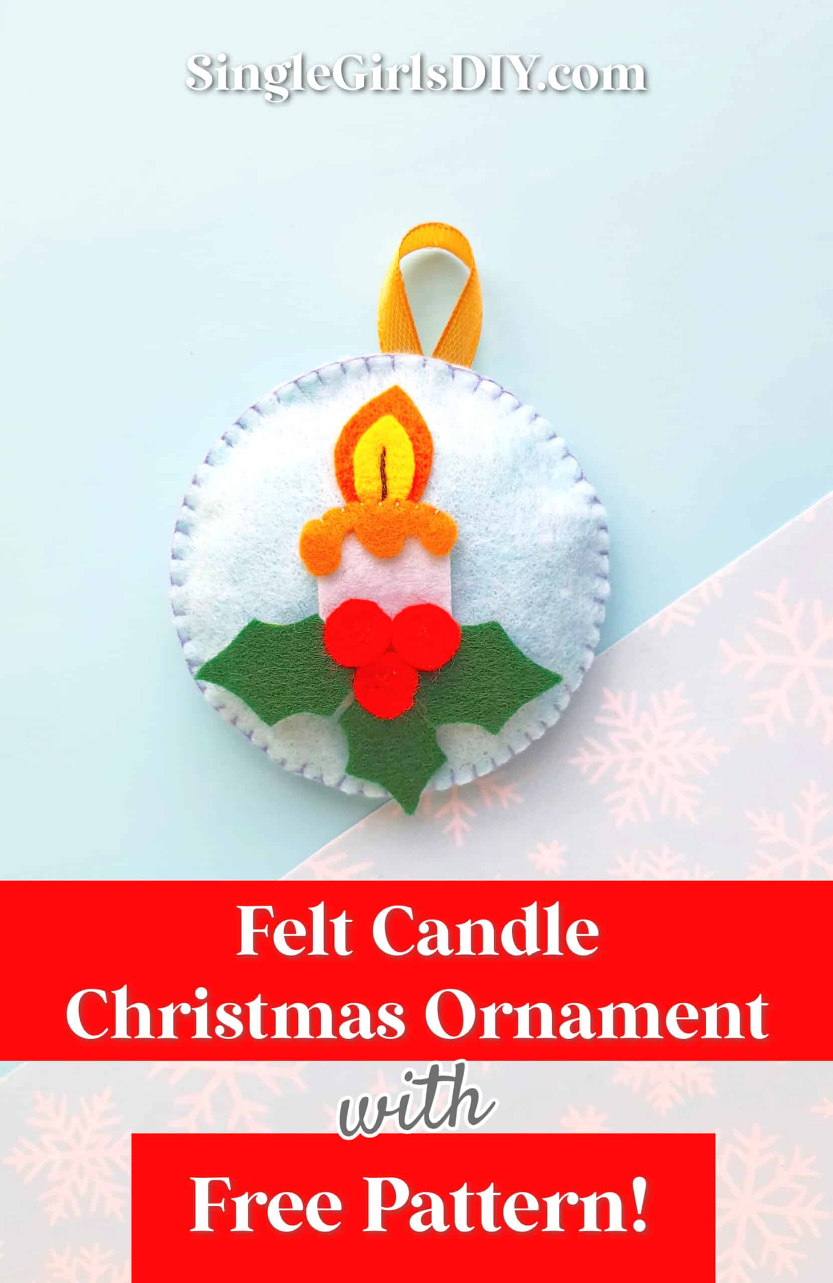 DIY Felt Candle Christmas Ornament - Single Girl's DIY