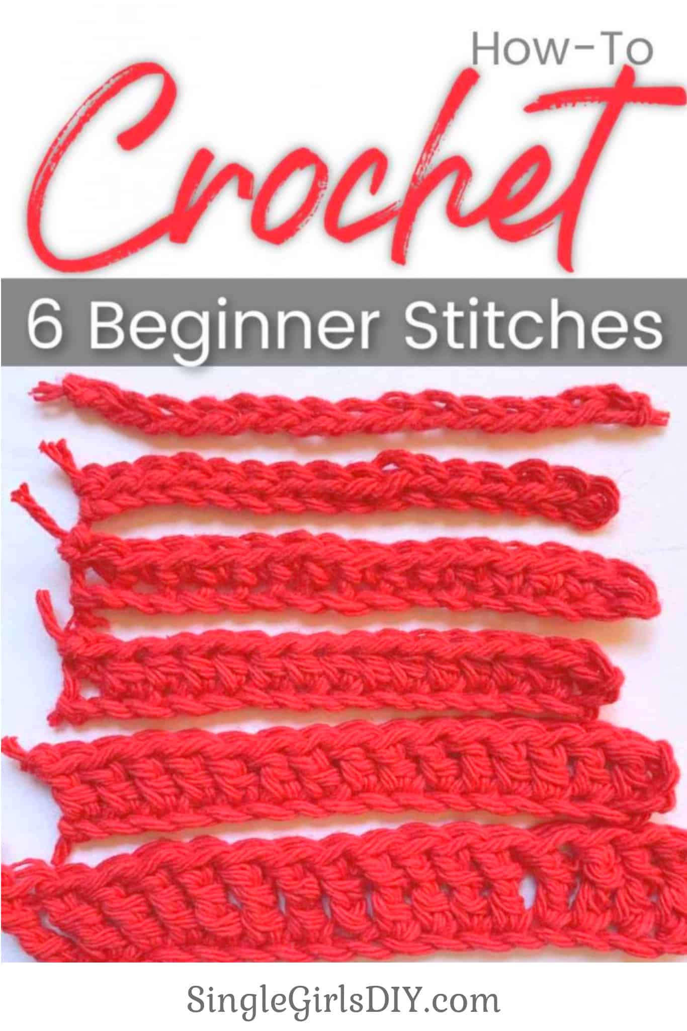 6 Beginner Crochet Stitches: The Basics You Need to Learn - Single Girl ...