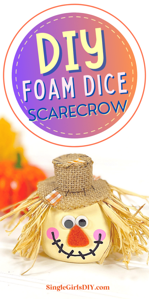 Foam Dice Scarecrow (Dollar Store DIY) - Single Girl's DIY