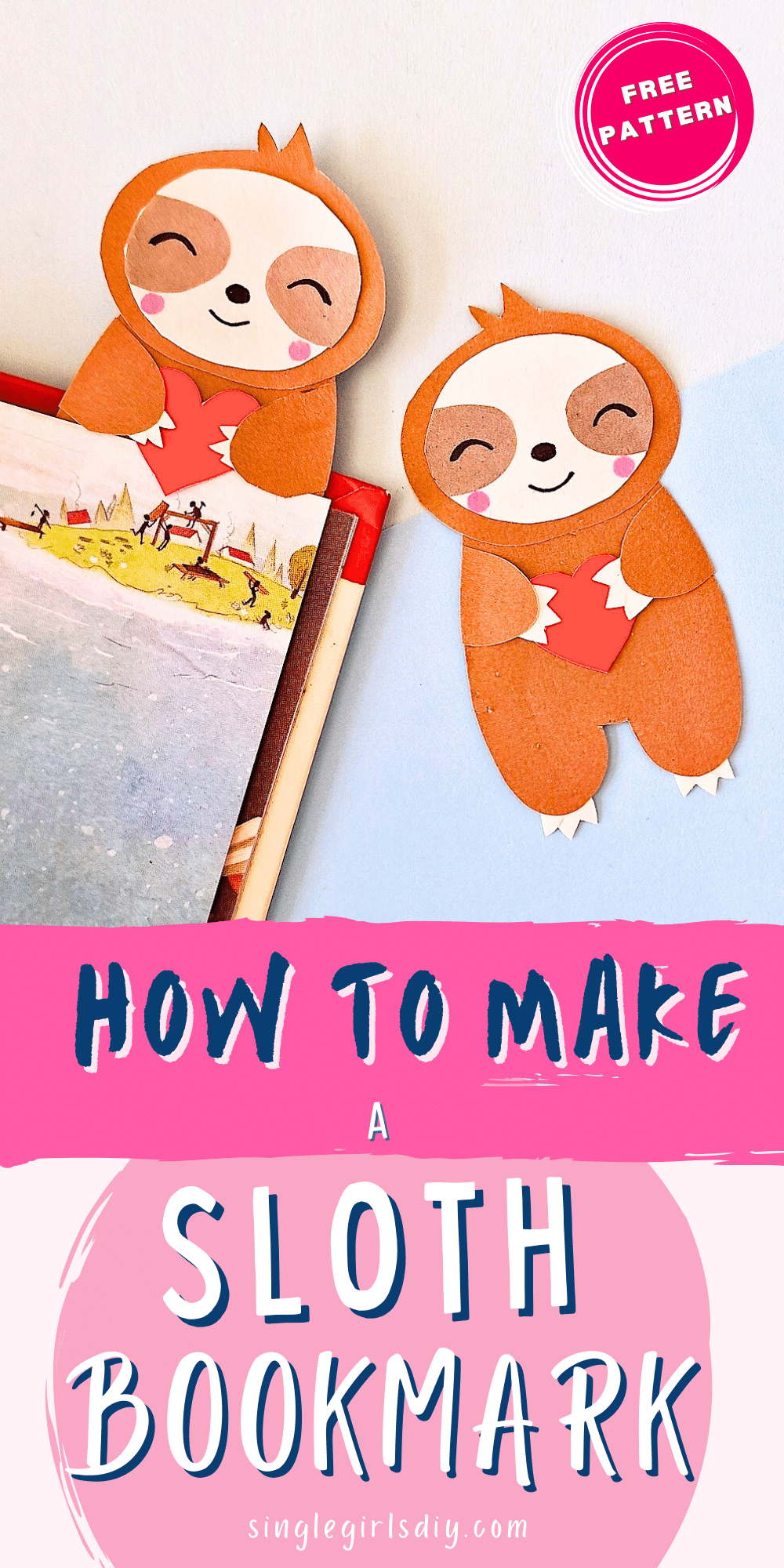 DIY Sloth Bookmark (Paper Craft with Free Pattern) - Single Girl's DIY