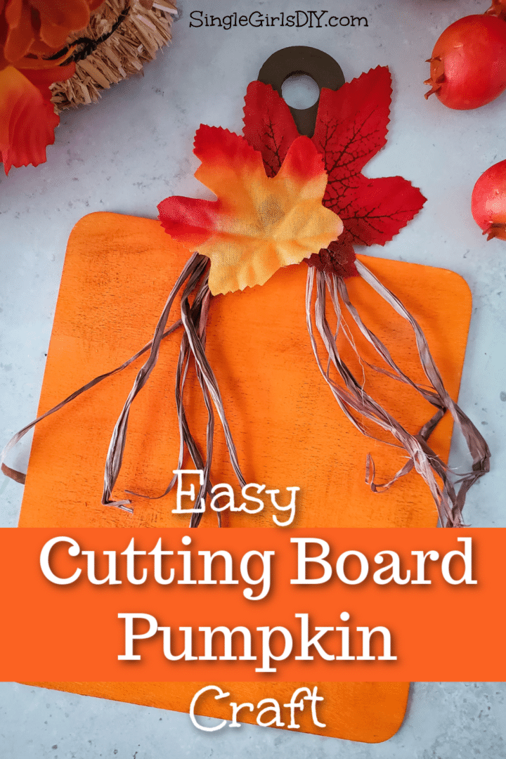 DIY Cutting Board Pumpkin Craft - Single Girl's DIY