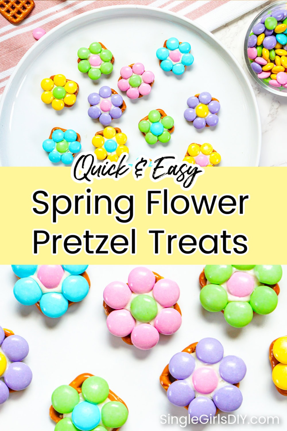 Spring Flower Pretzel Treats (Only 3 Ingredients!) - Single Girl's DIY